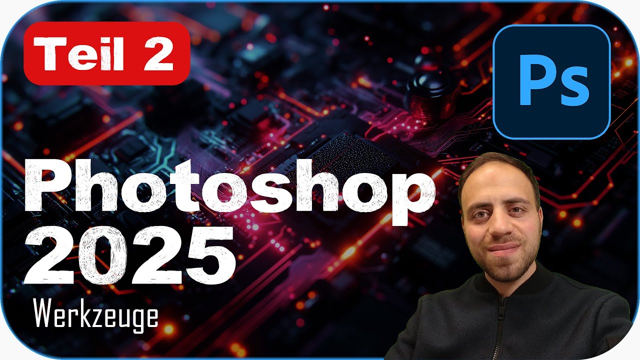 Photoshop 2025 für Anfänger – Grundkurs Tutorial für Einsteiger ...