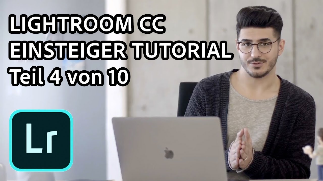 [Offizielles Adobe Tutorial] Lightroom CC für Einsteiger Teil 4 von 10 ...